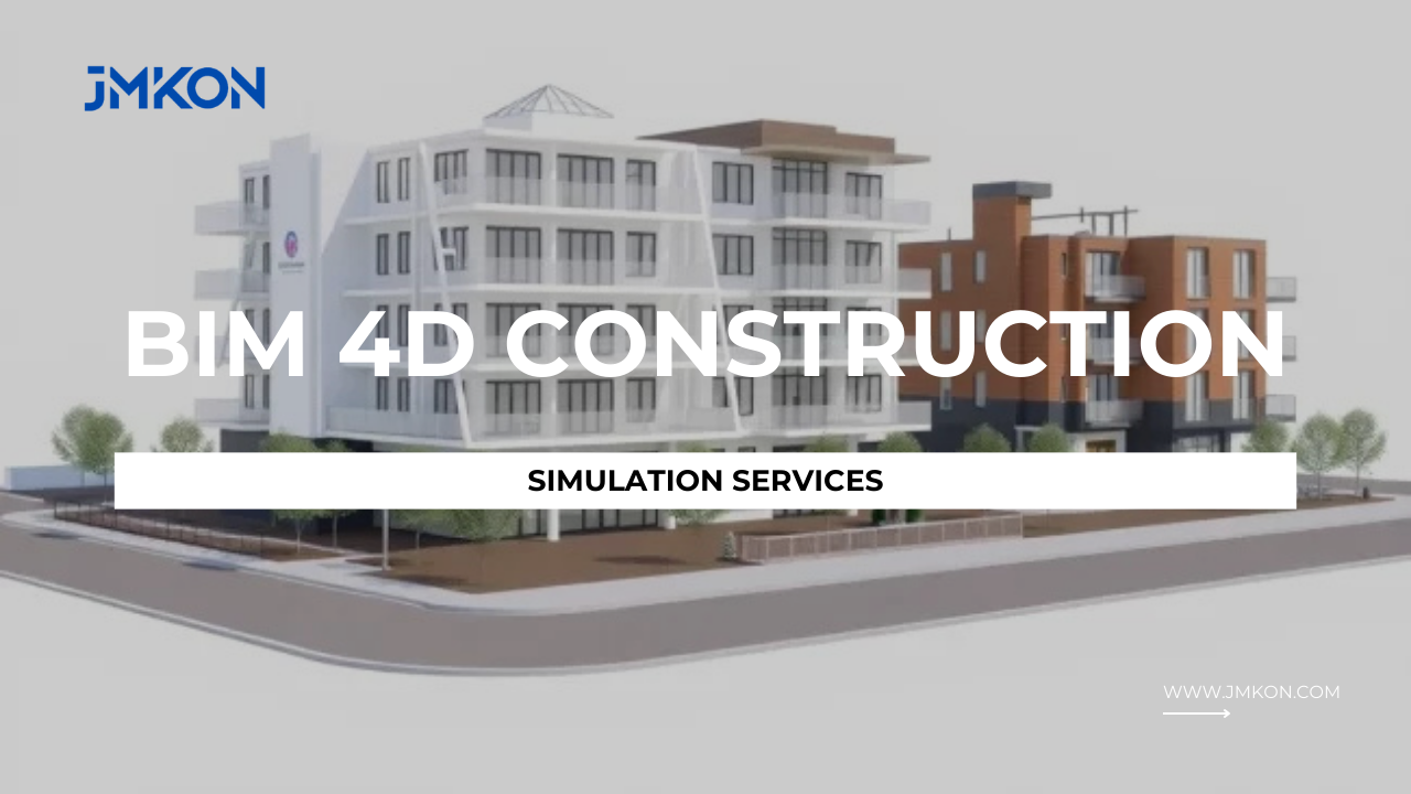 4D BIM Services for Construction Simulation - JMKON